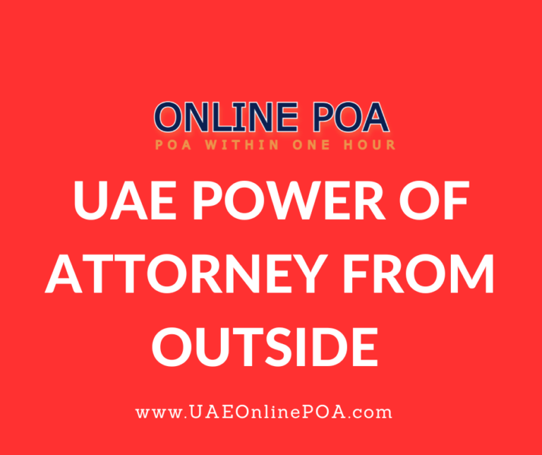 UAE Power of Attorney from Outside - POA services in UAE