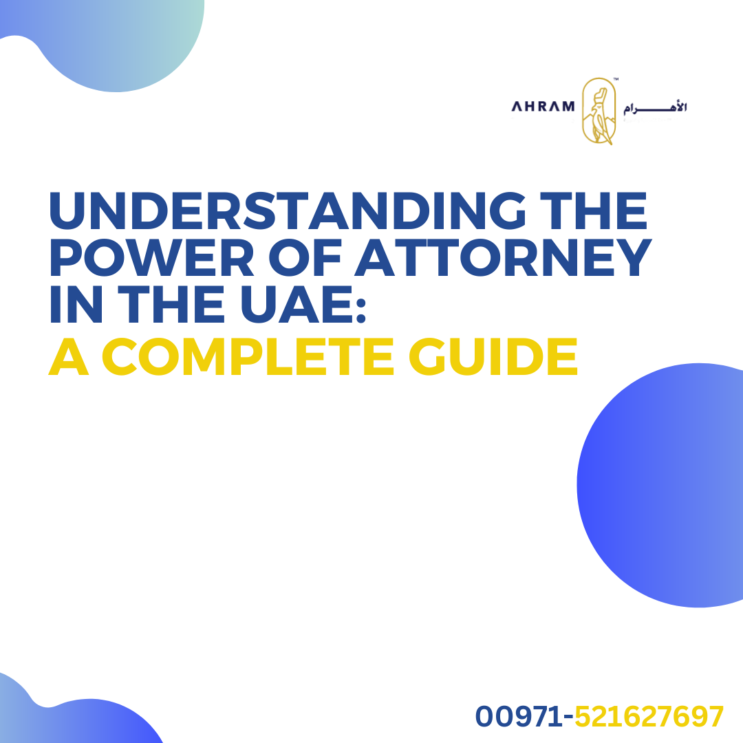 Understanding the Power of Attorney in the UAE: A Complete Guide - POA ...